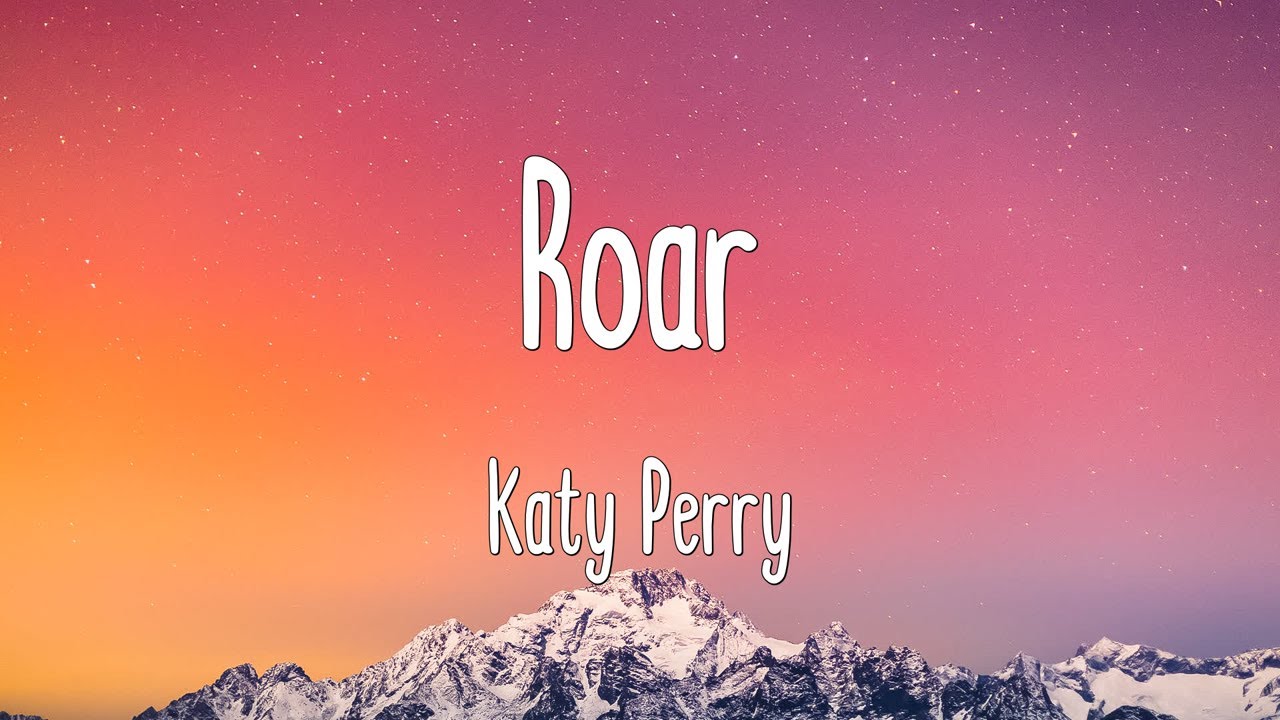 Roar - Katy Perry (Lyrics) - YouTube