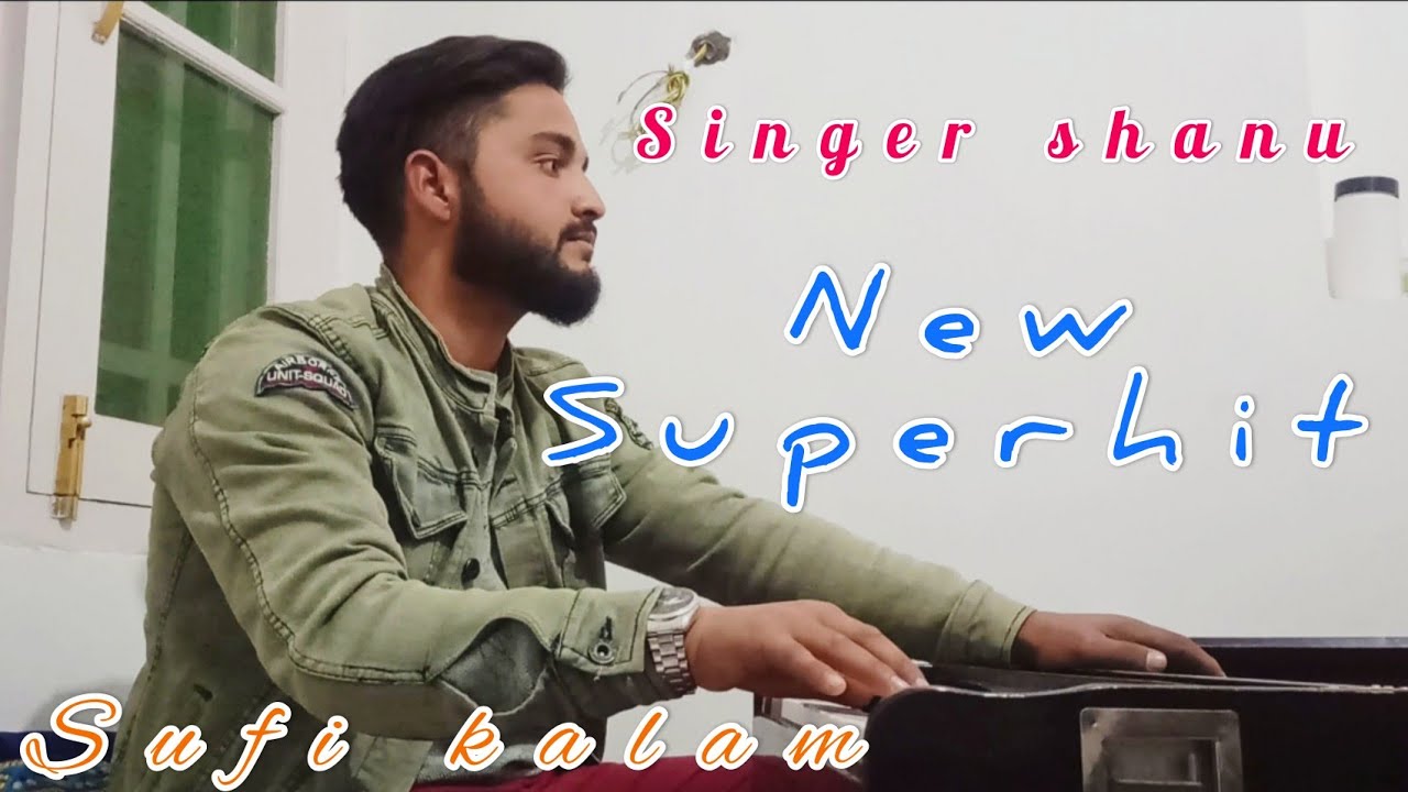 SINGER SHANU... New Superhit Sufi Kalam... - YouTube