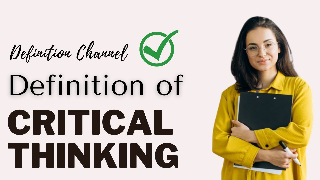 Simple Definition of Critical Thinking - WHAT DOES Critical Thinking ...