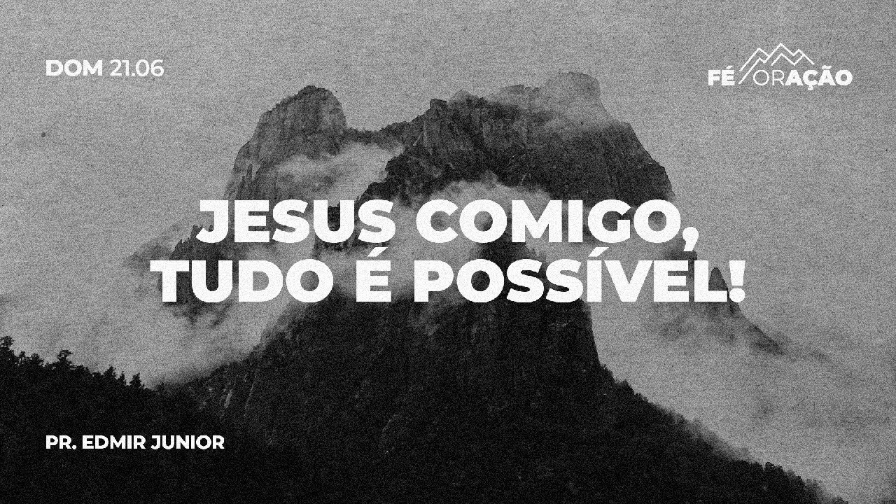 JESUS COMIGO, TUDO É POSSÍVEL! - YouTube