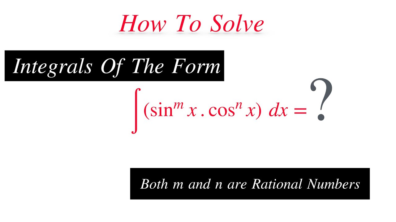 Integral Of the Form of Sin^m. Cos^n Solved Examples || if m and n are ...