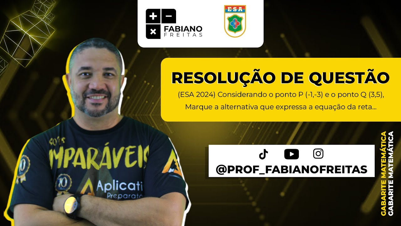 (ESA 2024) Considerando o ponto P (1,3) e o ponto Q(3,5), Marque a ...