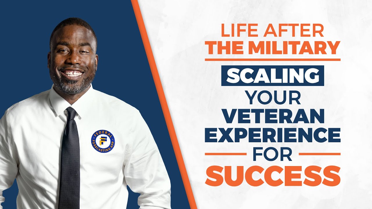 Life After the Military: Scaling Your Veteran Experience for Success ...