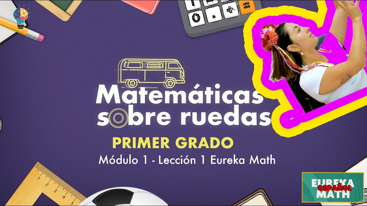 La Escuelita - Eureka Math - Grado 1, Módulo 1, Lección 1 - Versión en ...
