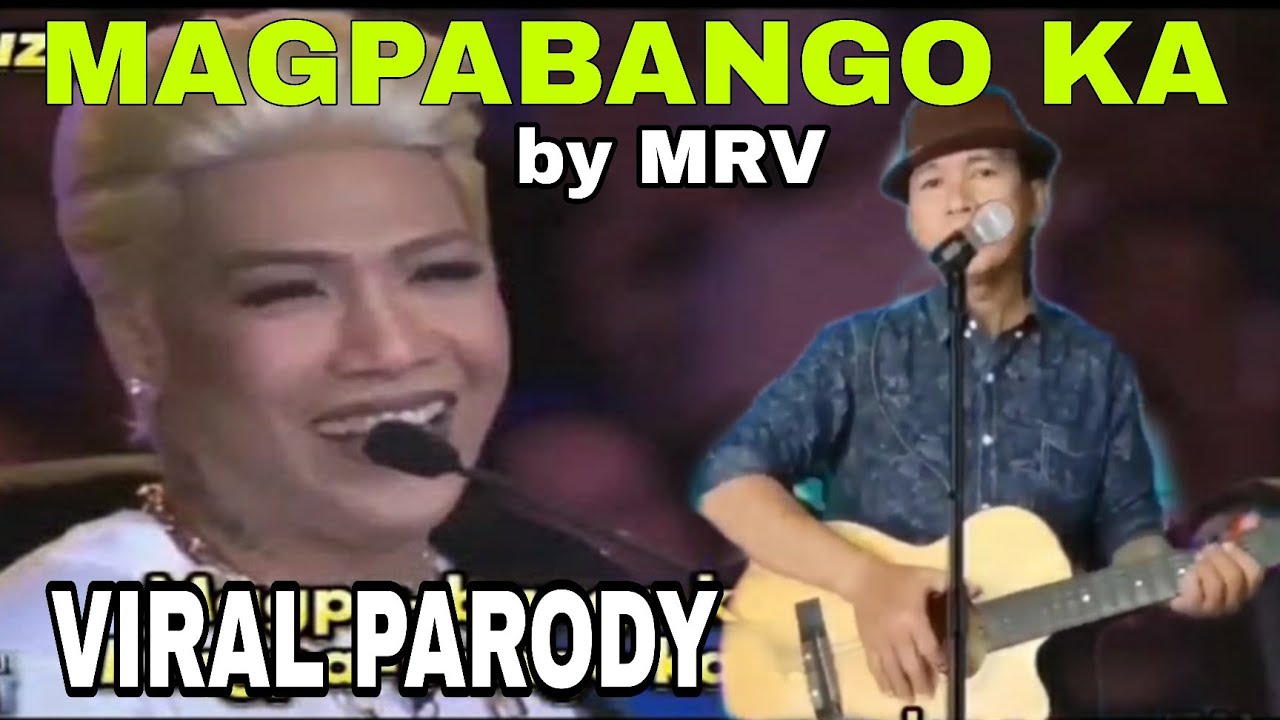 MAGPABANGO KA (PARODY SONG) by MRV | PGT SPOOF VERSION/VIRAL PARODY - YouTube