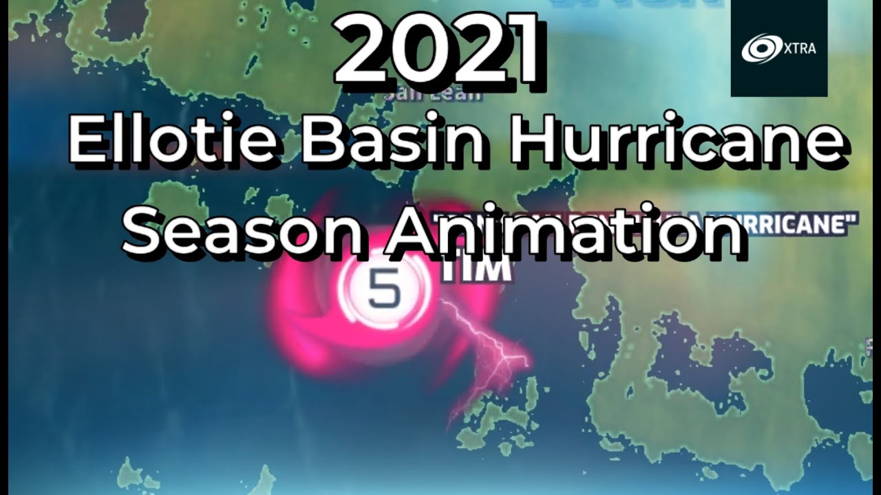 2021 Hypothetical Ellotie Basin Hurricane Season Animation - YouTube