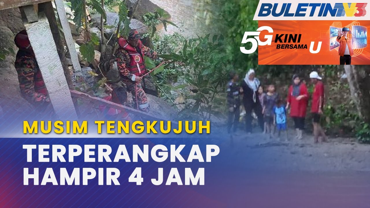 MUSIM TENGKUJUH | 10 Sekeluarga Terperangkap Kepala Air - YouTube