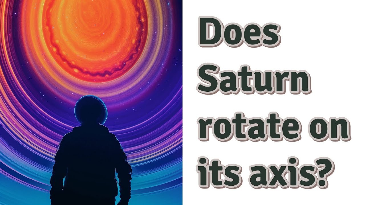 Does Saturn rotate on its axis? - YouTube
