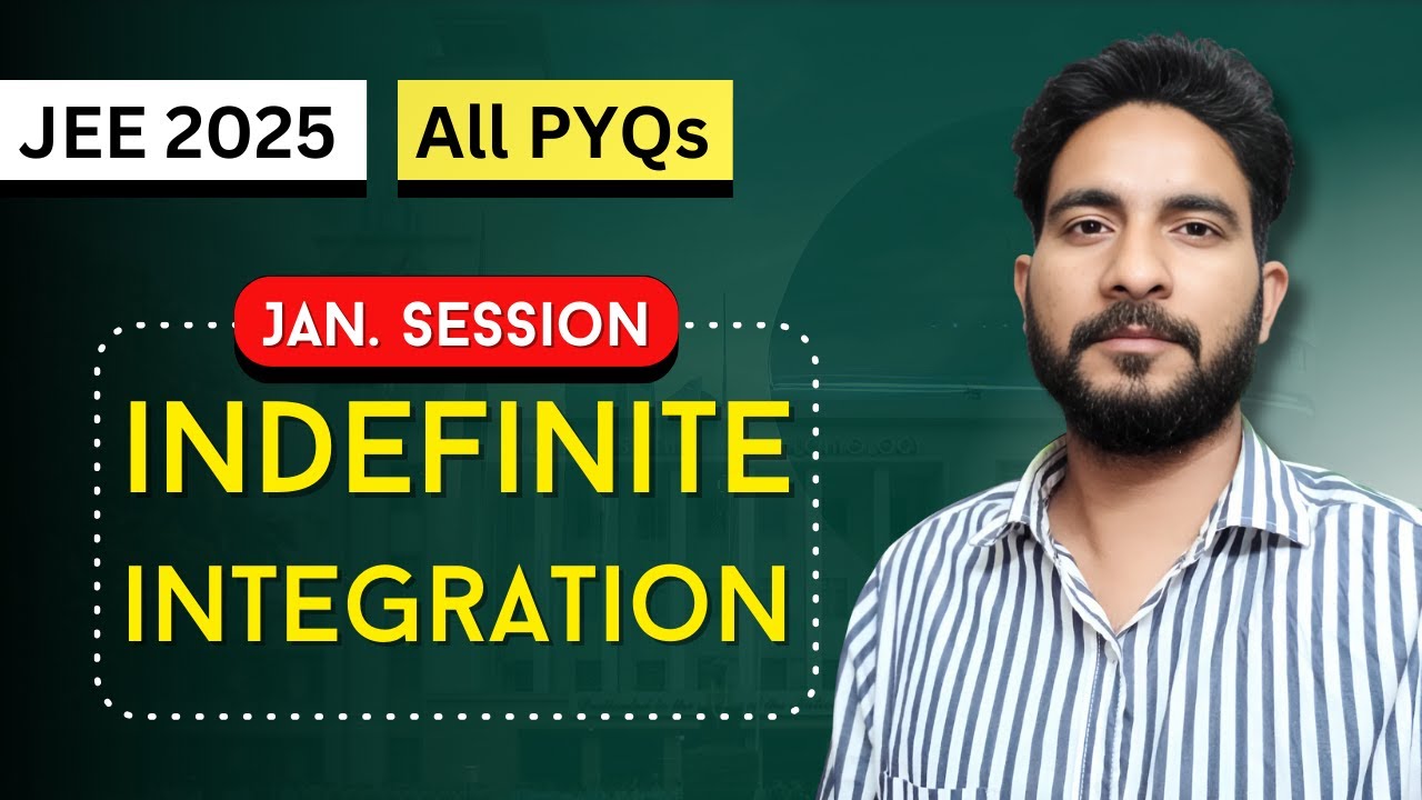 JEE Mains 2025 PYQ - Indefinite Integration | Class 12 | January ...