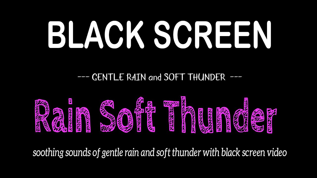 GENTLE RAIN and SOFT THUNDER Sounds for Sleeping BLACK SCREEN Sleep ...