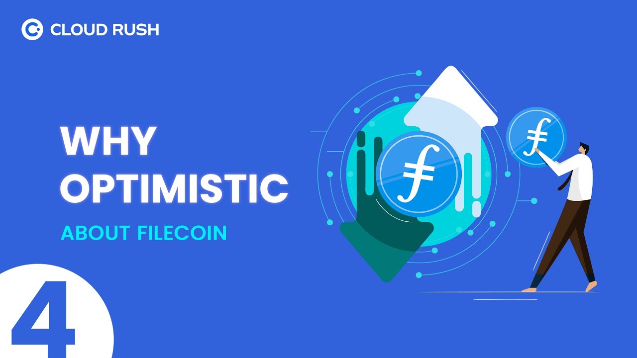 Cloud Rush Lesson 4: Why optimistic about Filecoin - YouTube