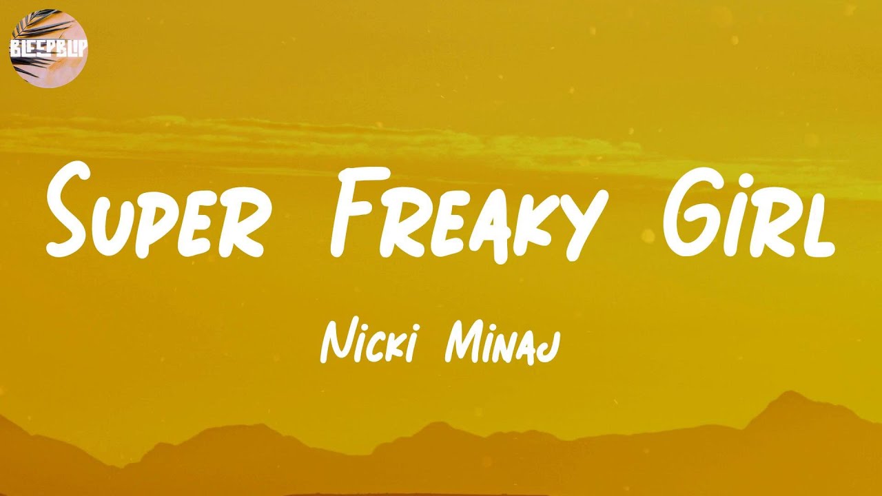 Super Freaky Girl Lyrics Nicki Minaj YouTube super-freaky-girl-lyrics-nicki-minaj-youtube