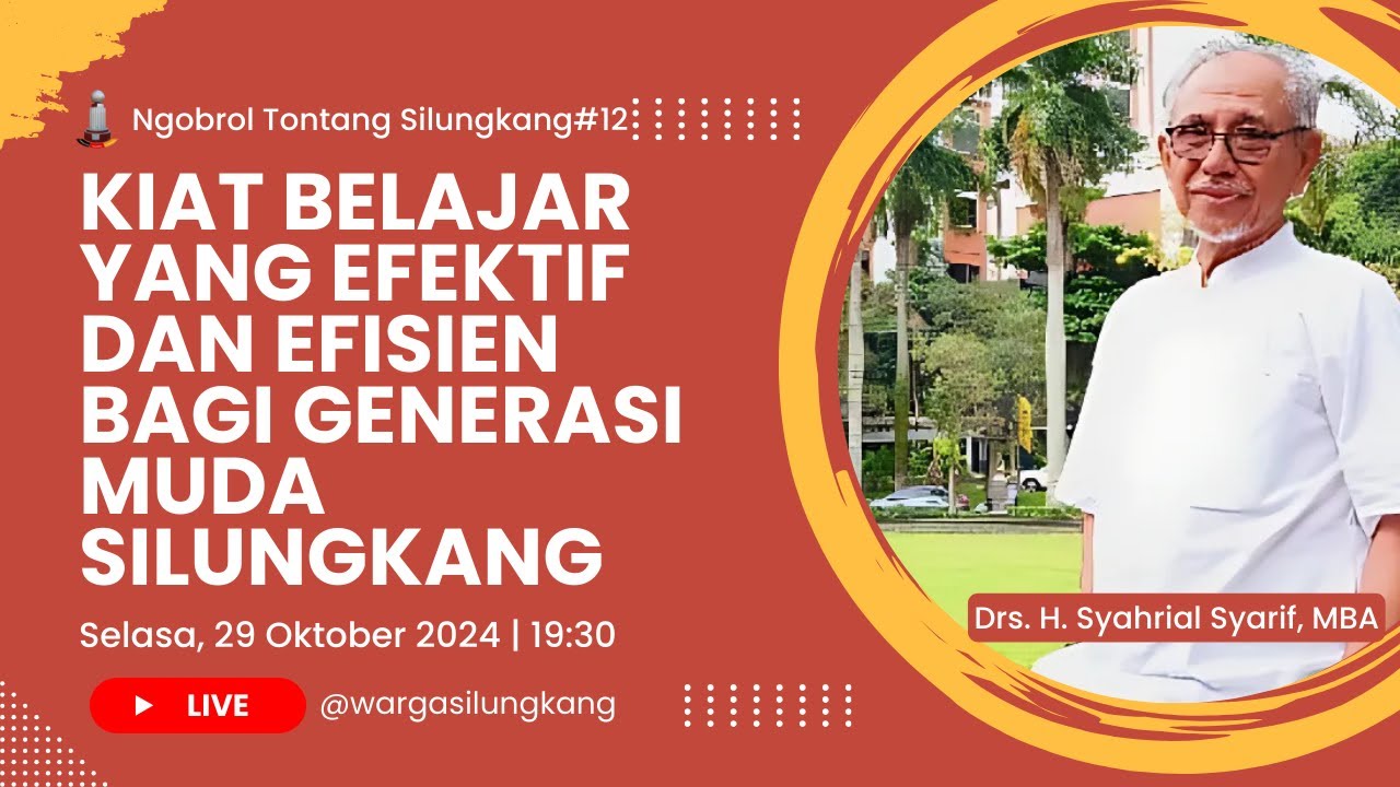LIVE #12 Kiat Belajar Efektif & Efisien untuk Generasi Muda Silungkang ...