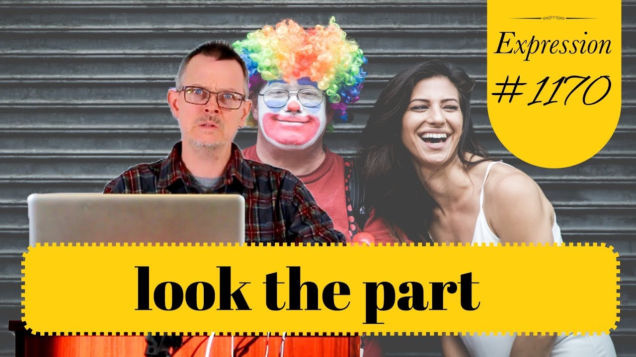 Learn English: Daily Easy English 1170: look the part - YouTube