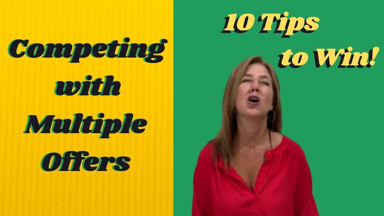 Competing with Multiple Offers - 10 Tips to Win! - YouTube