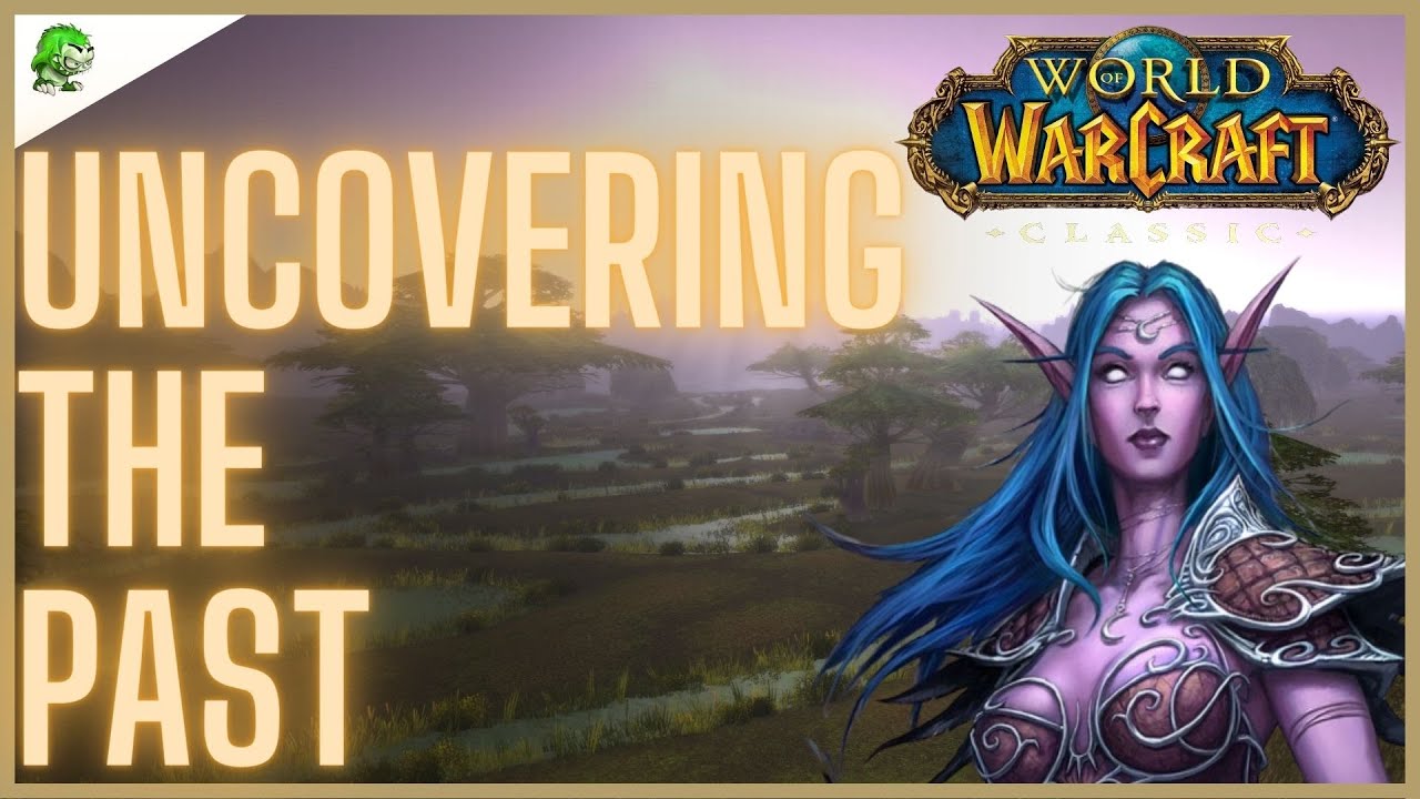 WoW Classic Uncovering the Past - YouTube