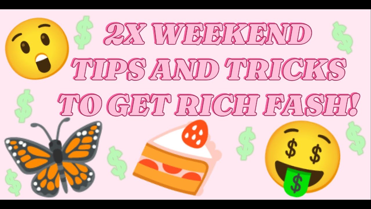 2X WEEKEND TIPS AND TRICKS TO GET RICH FAST!!!!!! (Z&D Gaming) - YouTube