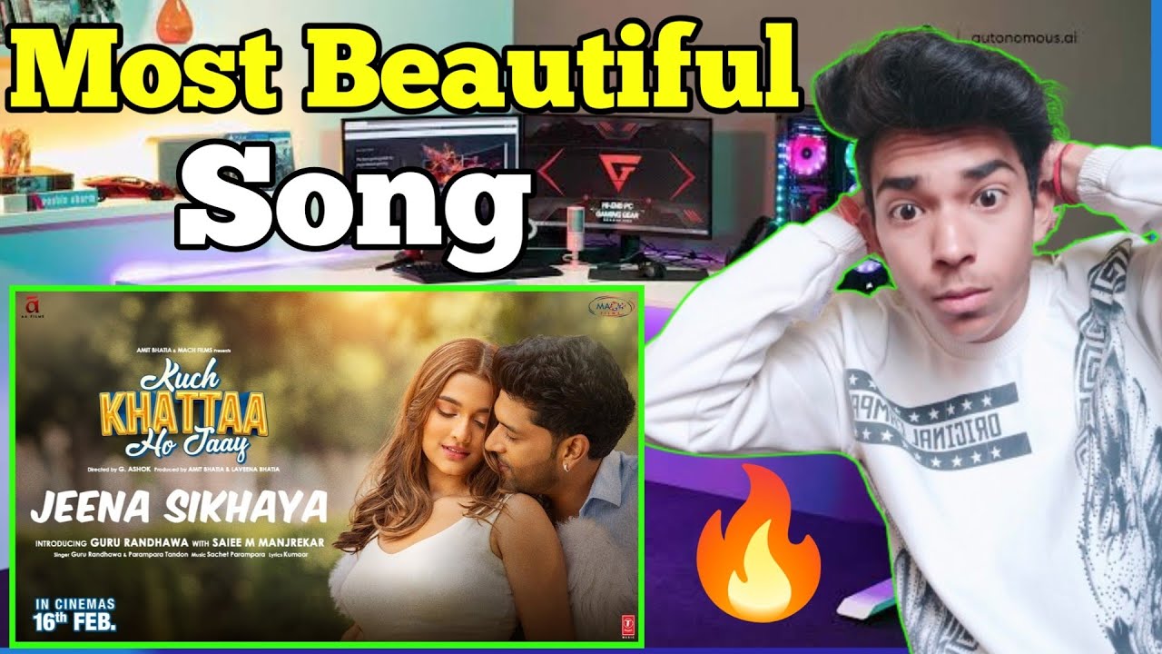 JEENA SIKHAYA Song REACTION || Kuch khhata ho jaye Song REACTION # ...
