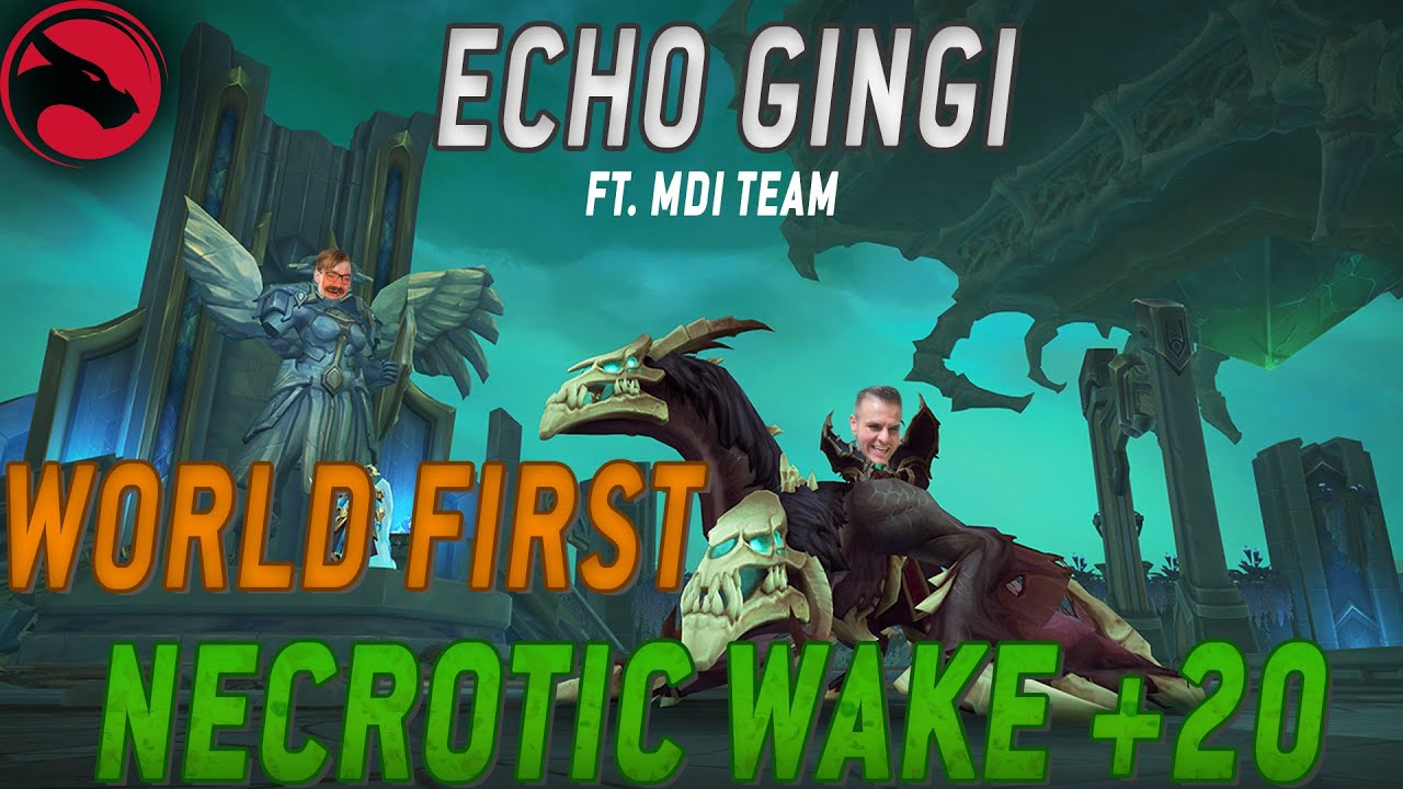 Echo Gingi, WORLD FIRST Necrotic Wake +20 in time (Ft. Naowh, Meeres ...