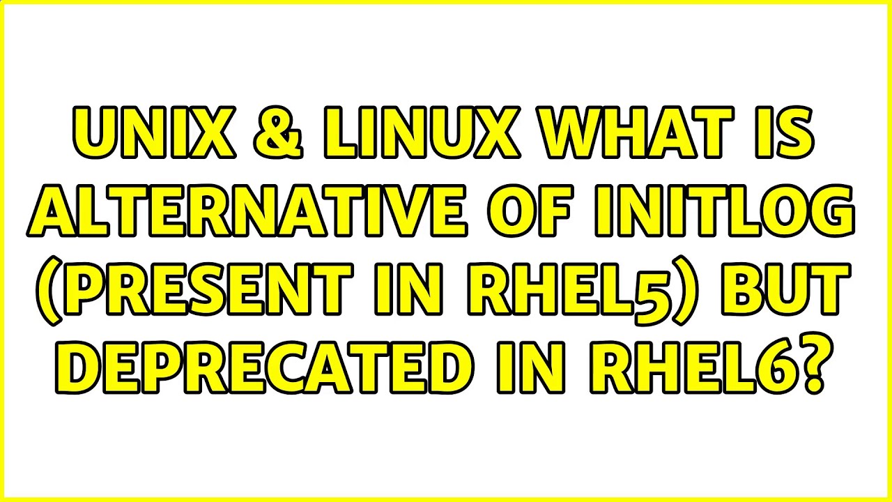 Unix & Linux: What is Alternative of initlog (present in RHEL5) but ...