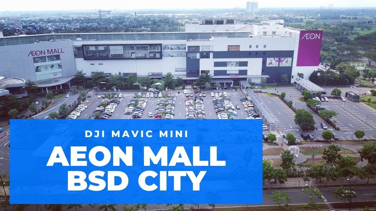 AEON MALL BSD (VIDEO DRONE) - YouTube