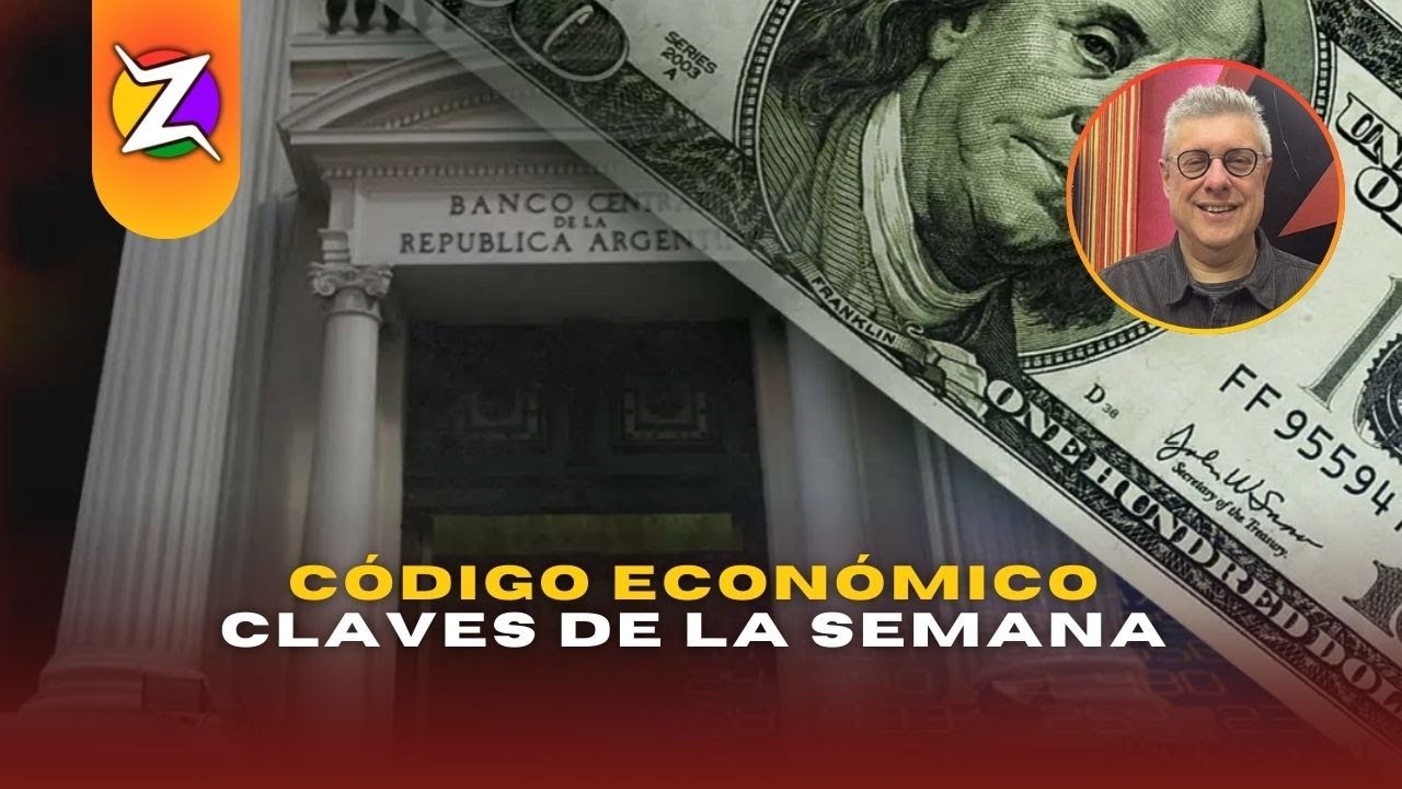 CÓDIGO DE BARRAS | Dólar, reservas y las claves económicas de la semana ...