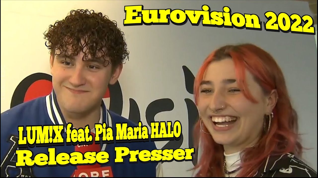 LUM!X feat. Pia Maria "Halo" Song Presentation Presser Eurovision 2022 ...