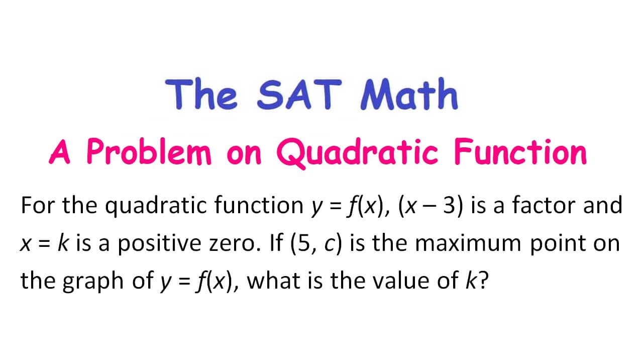 The SAT Math - Algebra (A Problem on Quadratic Function) - YouTube