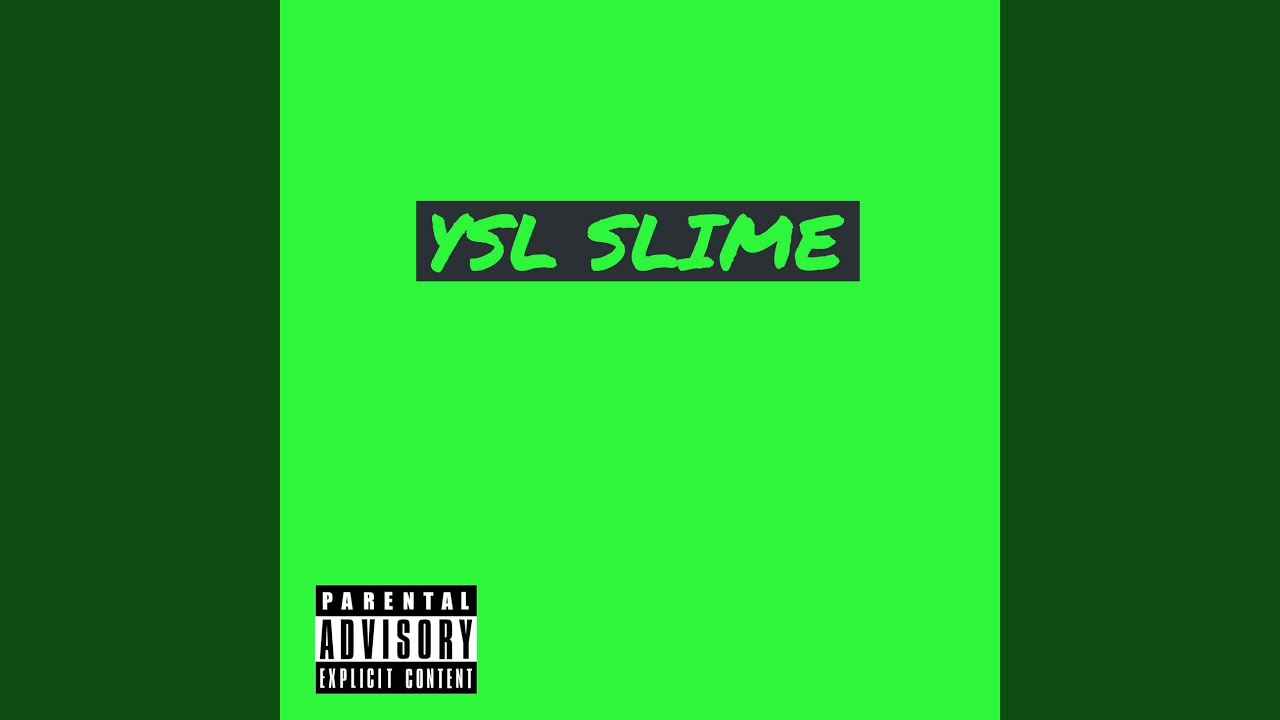 YSL SLIME - YouTube