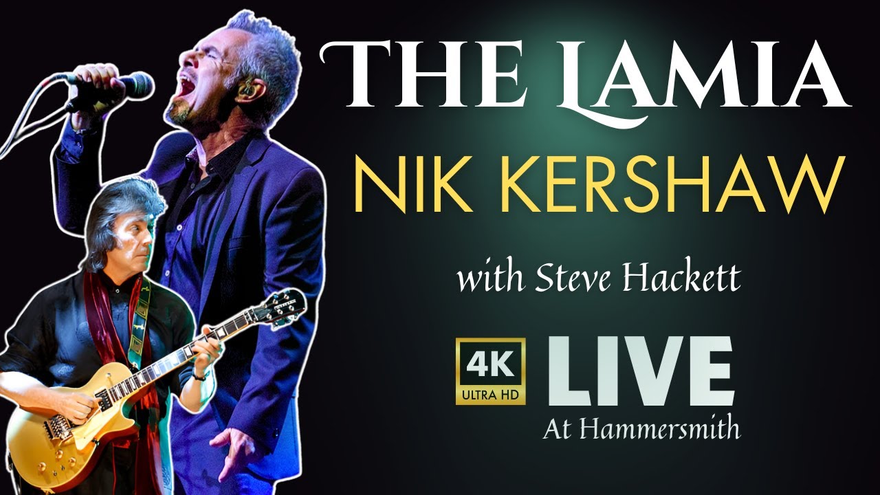 NIK KERSHAW & STEVE HACKETT - THE LAMIA - 4K - YouTube