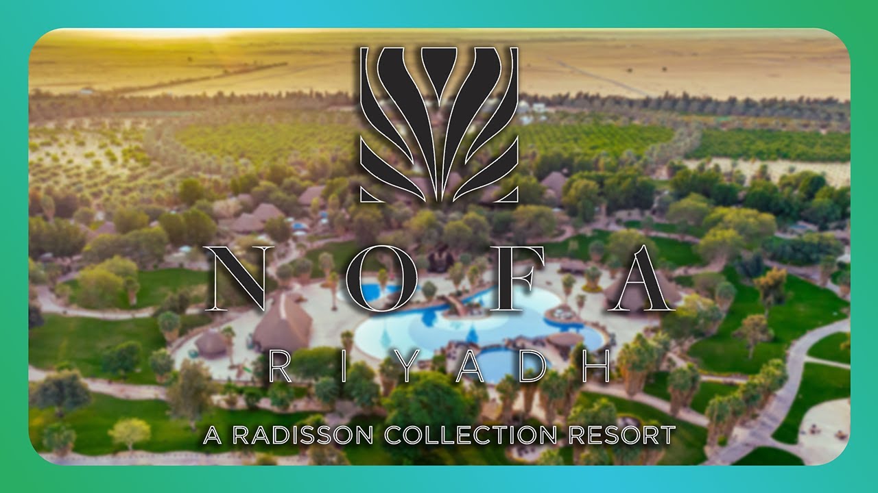 منتجع نوفا وسفاري الرياض | NOFA Resort & Safari Riyadh - YouTube