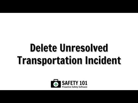 Delete Unresolved Transportation Incident | Safety 101: Proactive Safety Software - YouTube