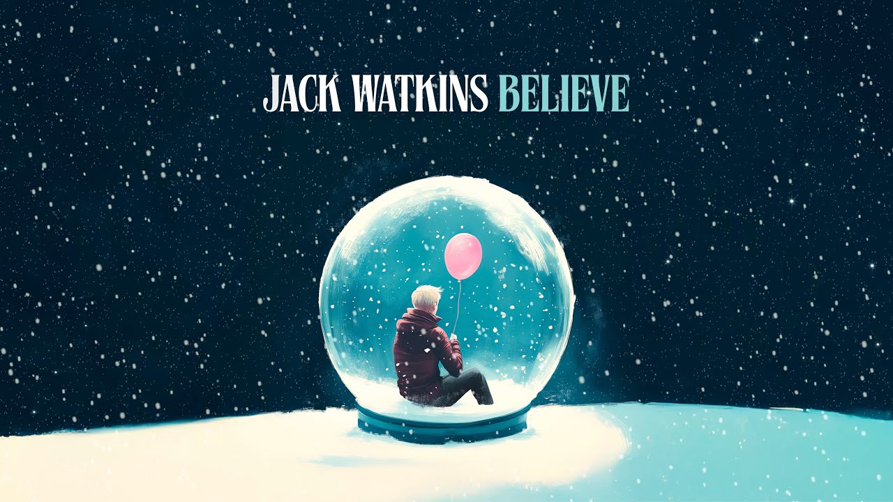 Jack Watkins — Believe (Official Lyric Video) - YouTube