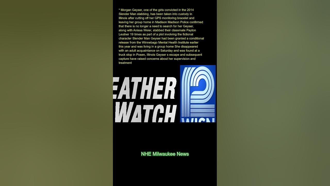 Morgan Geyser, one of the girls convicted in the 2014 Slender Man stabbing, has been taken into ...