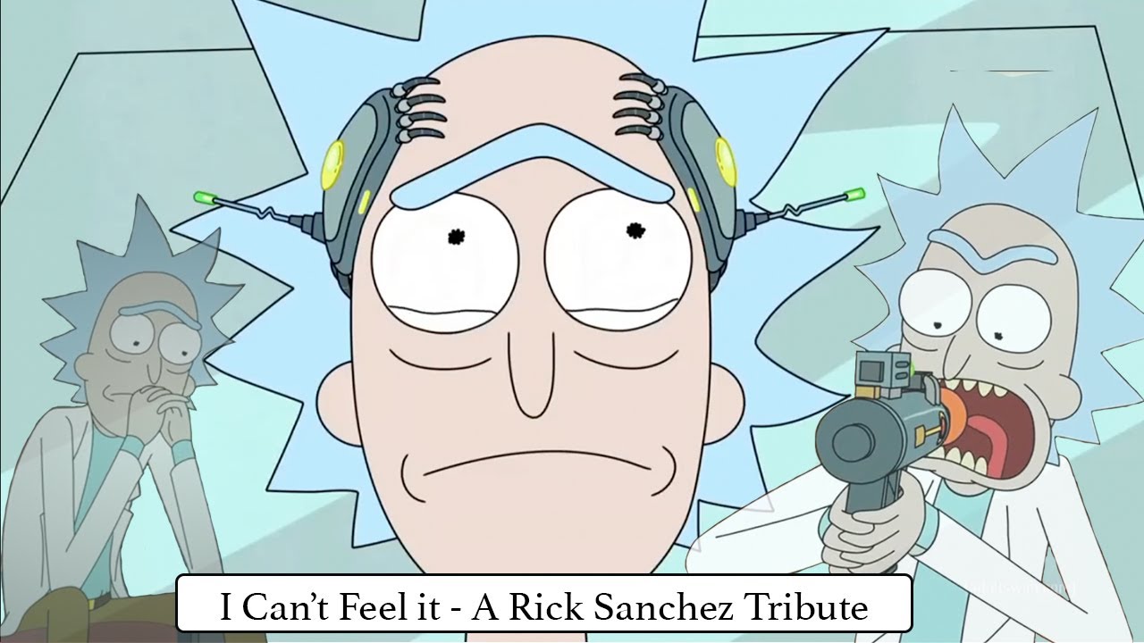 I Can't Feel It - A Sad Rick Sanchez Tribute - YouTube