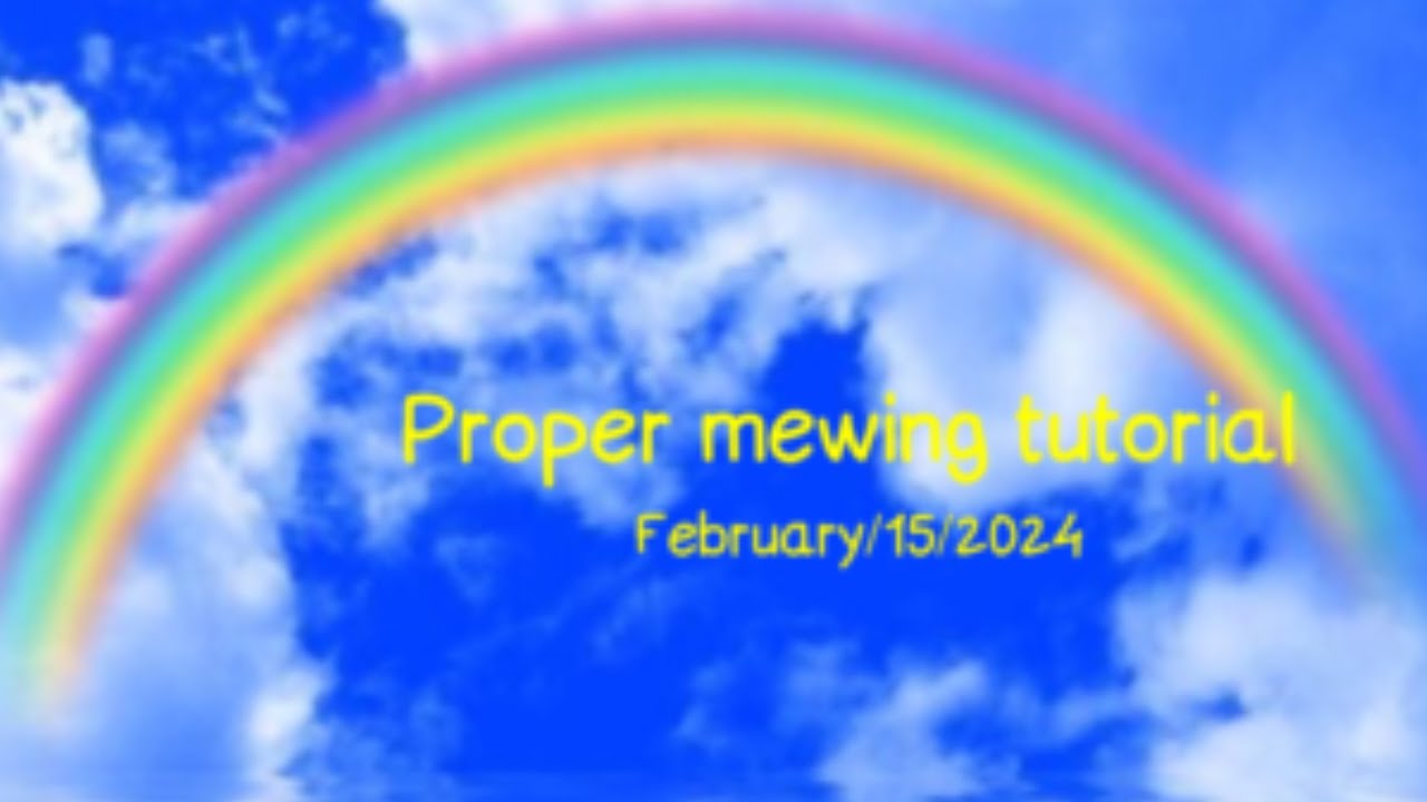 PROPER MEWING TUTORIAL - YouTube
