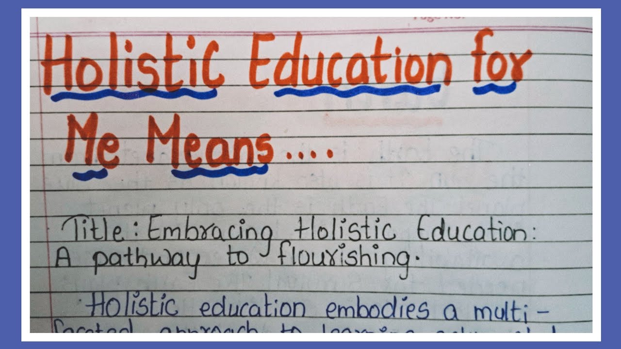 Essay On Holistic Education For Me Means/In English/Holistic Education ...