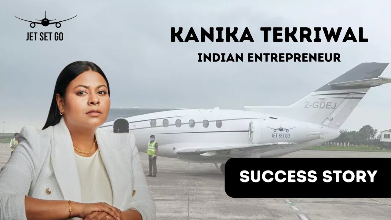 Story of Kanika Tekriwal, The Founder of JetSetGo - YouTube