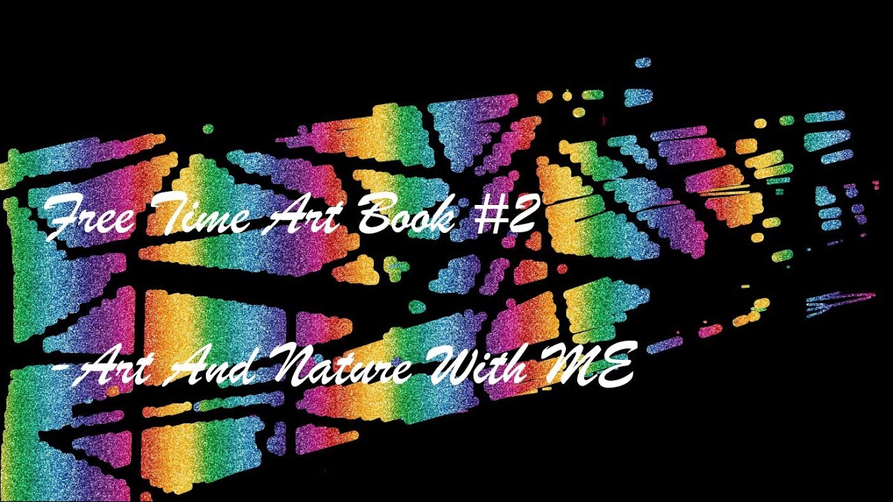 My Free Time Art Book #2! - YouTube