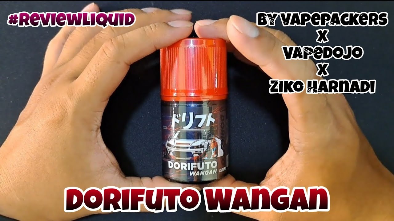 Dorifuto Wangan By Vapepackers X VapeDojo X Ziko Harnadi - YouTube