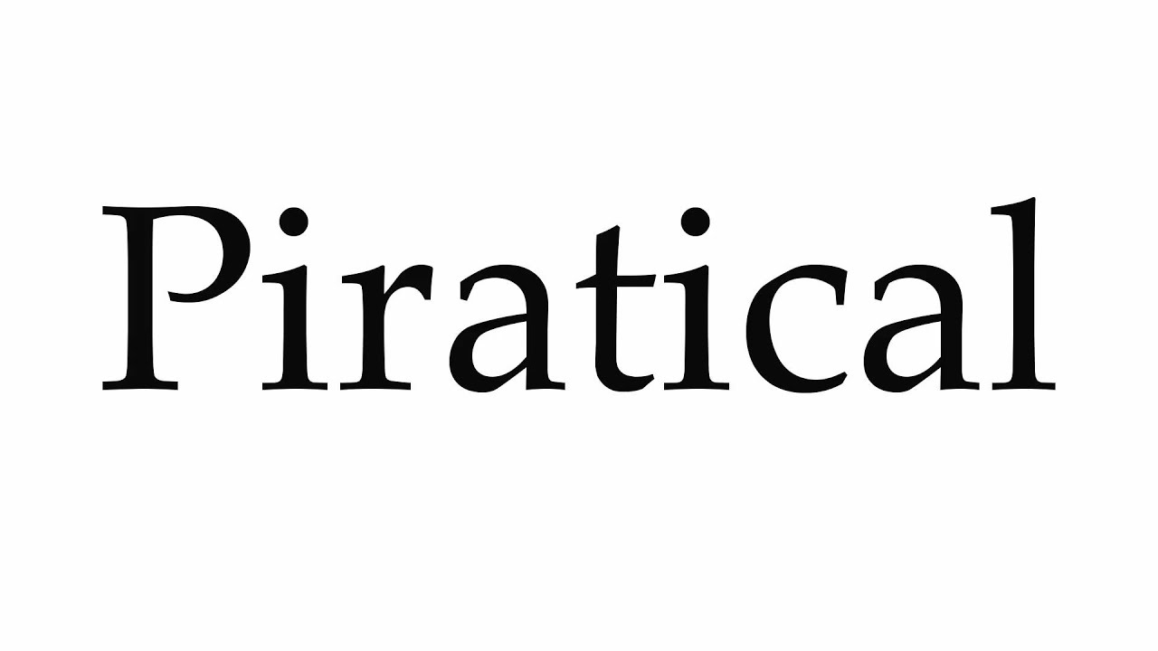 How to Pronounce Piratical - YouTube