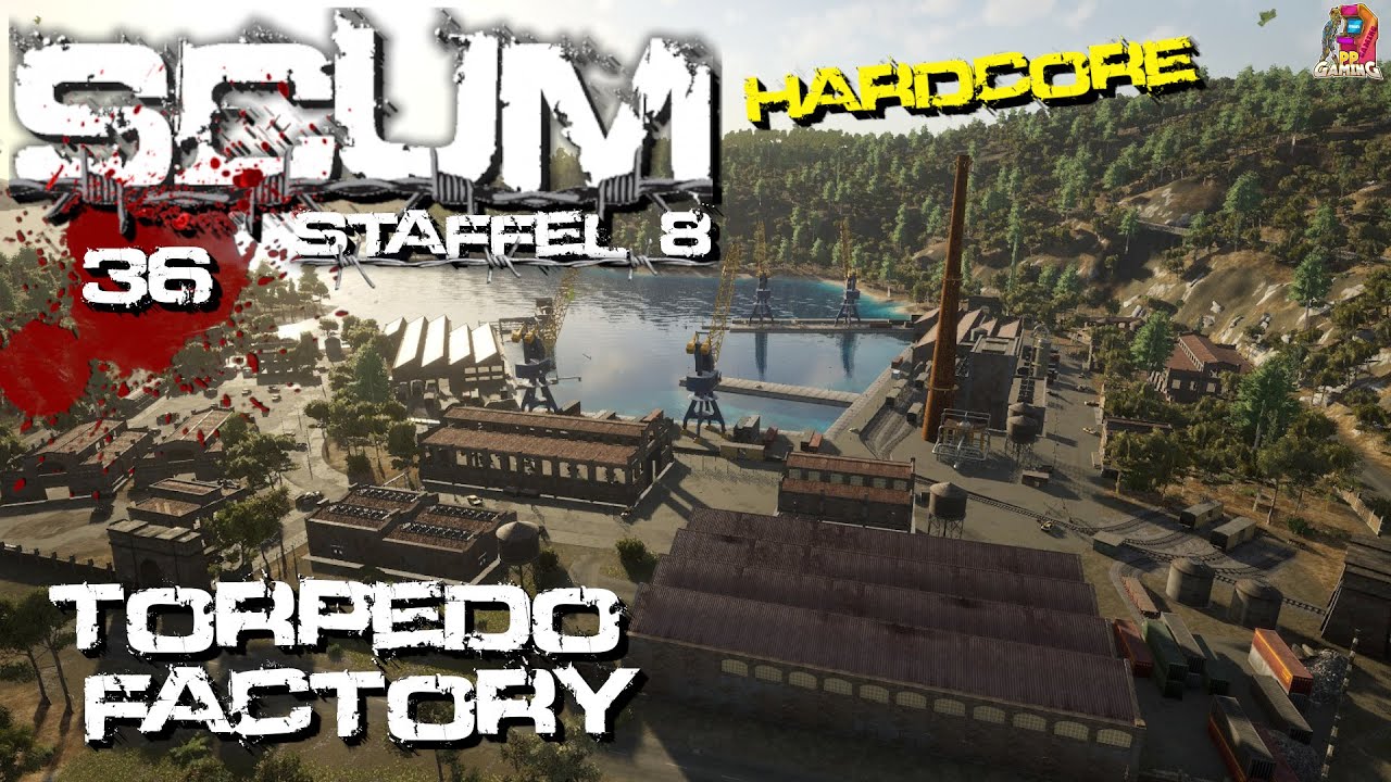 SCUM 📺 [36] Torpedo Factory Loot Run [ Deutsch Hardcore V0.95 ] - YouTube