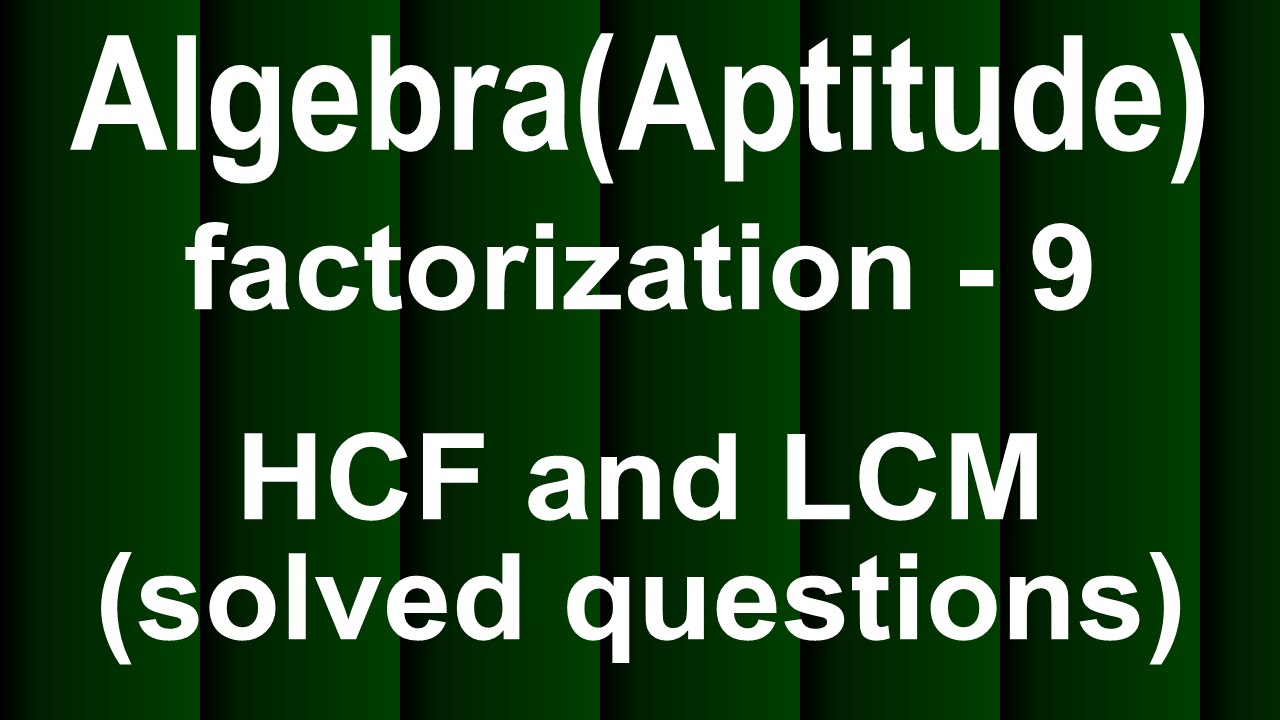 ALGEBRA FACTORIZATION Part 9 Shortcut Tricks On How To Find LCM And algebra-factorization-part-9-shortcut-tricks-on-how-to-find-lcm-and