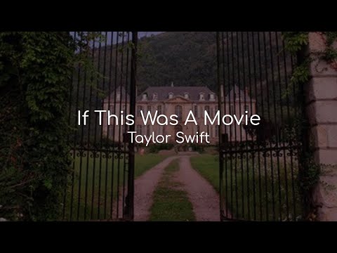 If This Was A Movie - Taylor Swift (lyrics)