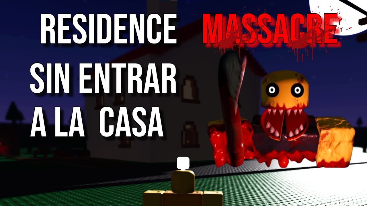 CÓMO SOBREVIVIR EN RESIDENCE MASSACRE sin ENTRAR a la CASA - Roblox ...