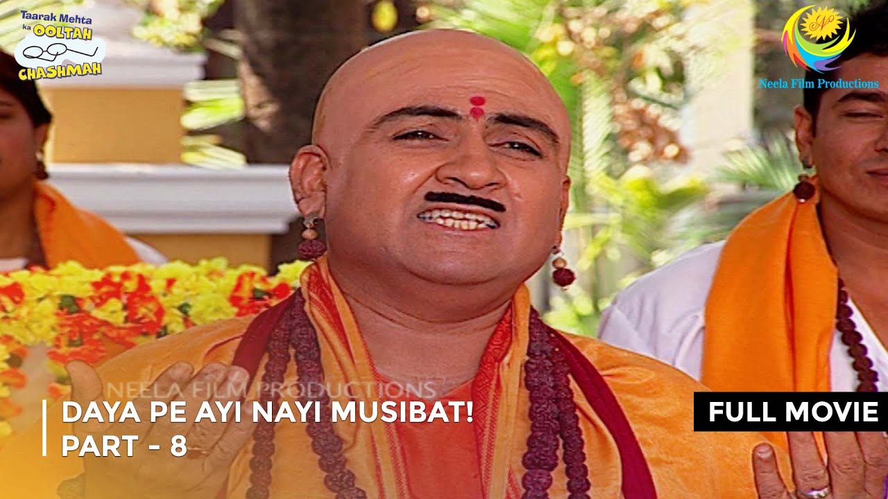Daya Pe Ayi Nayi Musibat! I FULL MOVIE | PART 8 I Taarak Mehta Ka ...