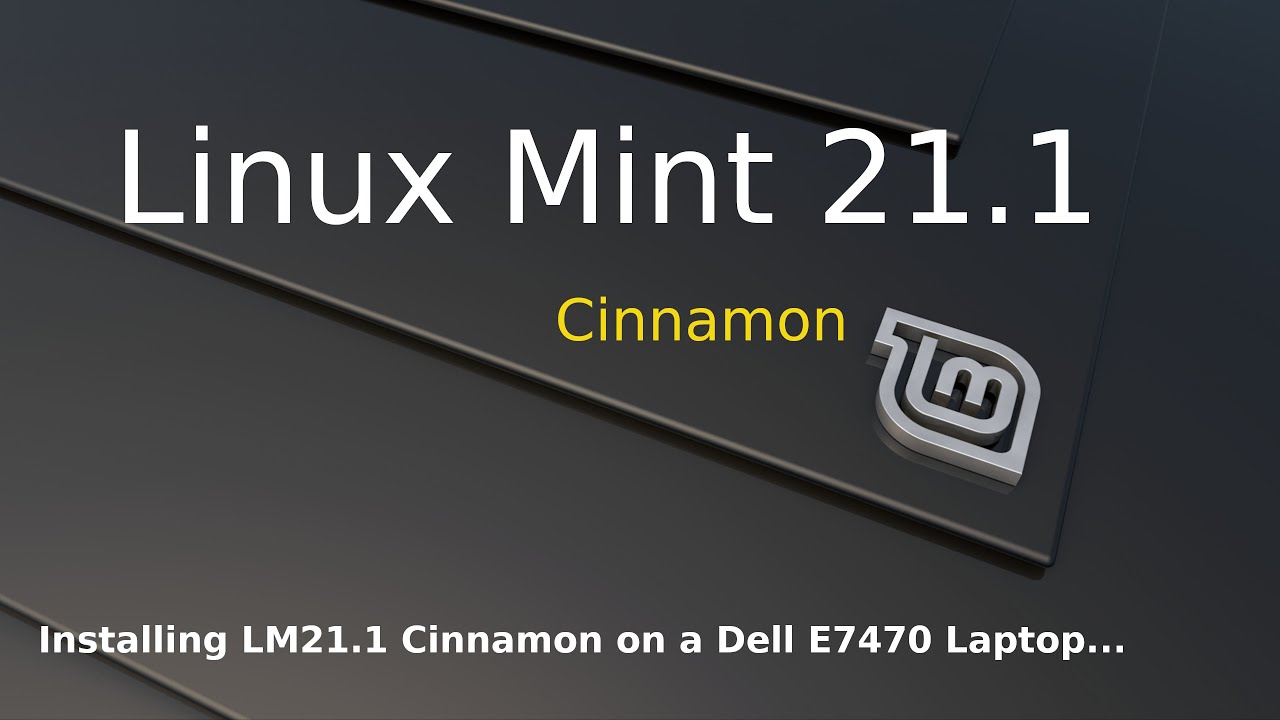Linux Mint 21.1 - Cinnamon - Installing Mint on a old Dell Laptop ...