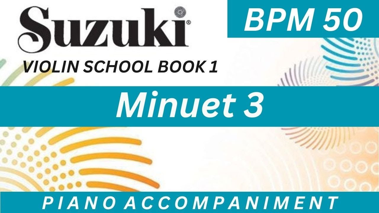 Suzuki Violin Book 1 | Minuet 3 | Piano Accompaniment | BPM = 50 - YouTube