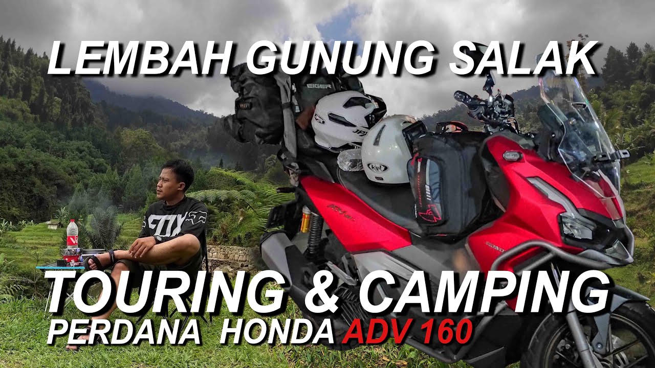 TOURING & CAMPING | CAMPING GROUND NUSANTARA | SUKABUMI | HONDA ADV 160 ...