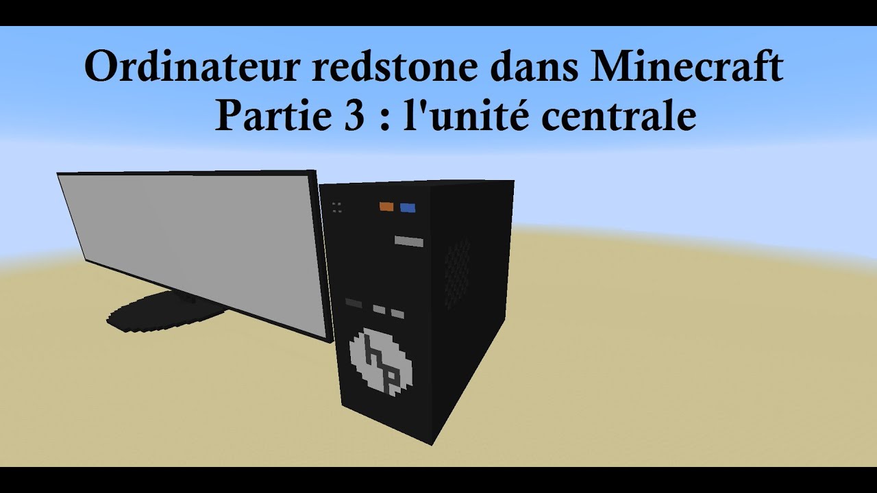 [2014 FR] Minecraft 1.8 - Un ordinateur redstone fonctionnel. Partie 3 ...